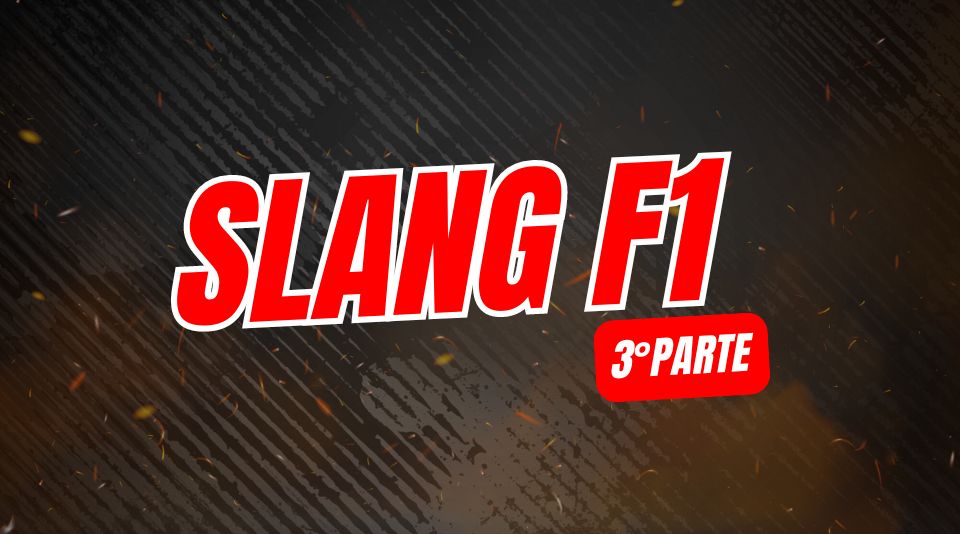 Slang F1: tutti i significati dei termini utilizzati