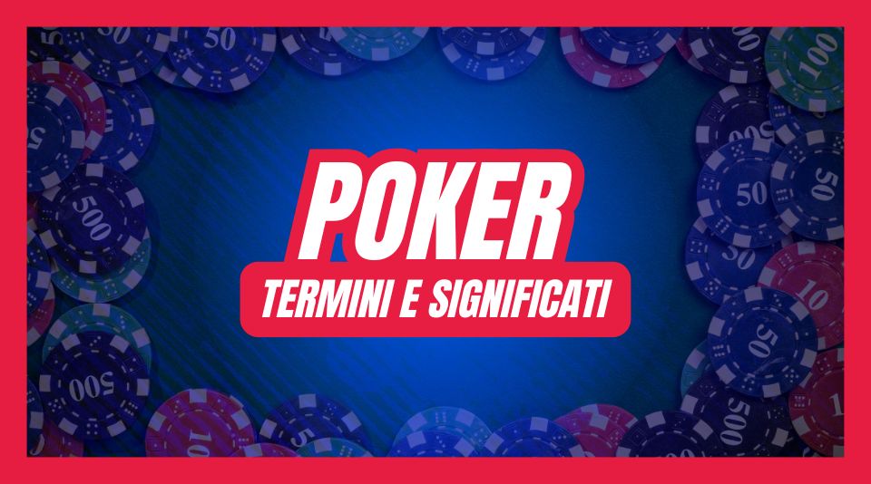 All in, Jackpot, Showdown: il significato dei tecnicismi del Poker ...